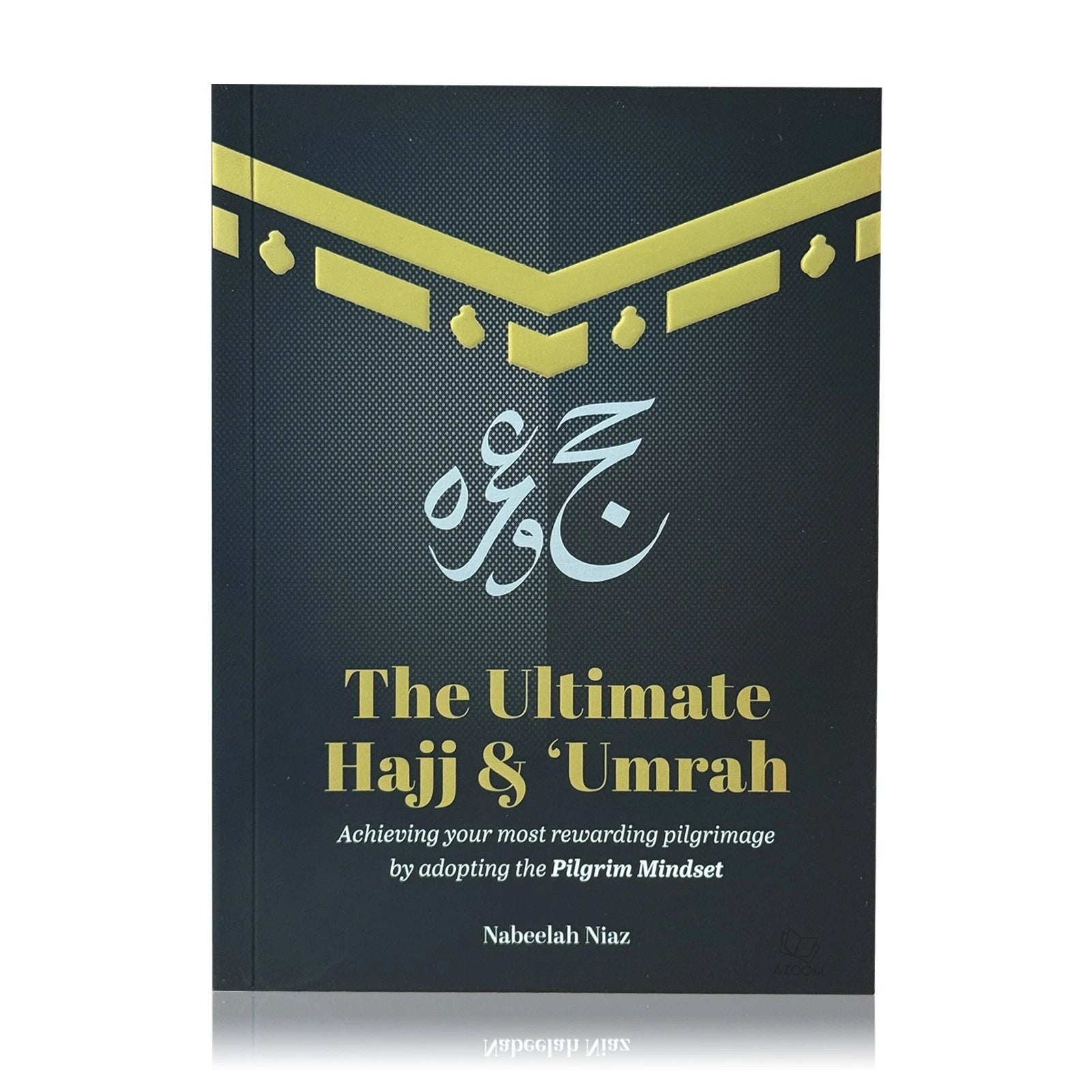 The Ultimate Hajj & Umrah (Pocket Size) | Azoom Islamic Books
